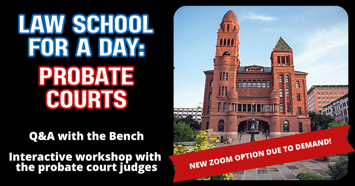 Law School for a Day: Probate Courts Q&A with the Bench (Hybrid) · Mobilize